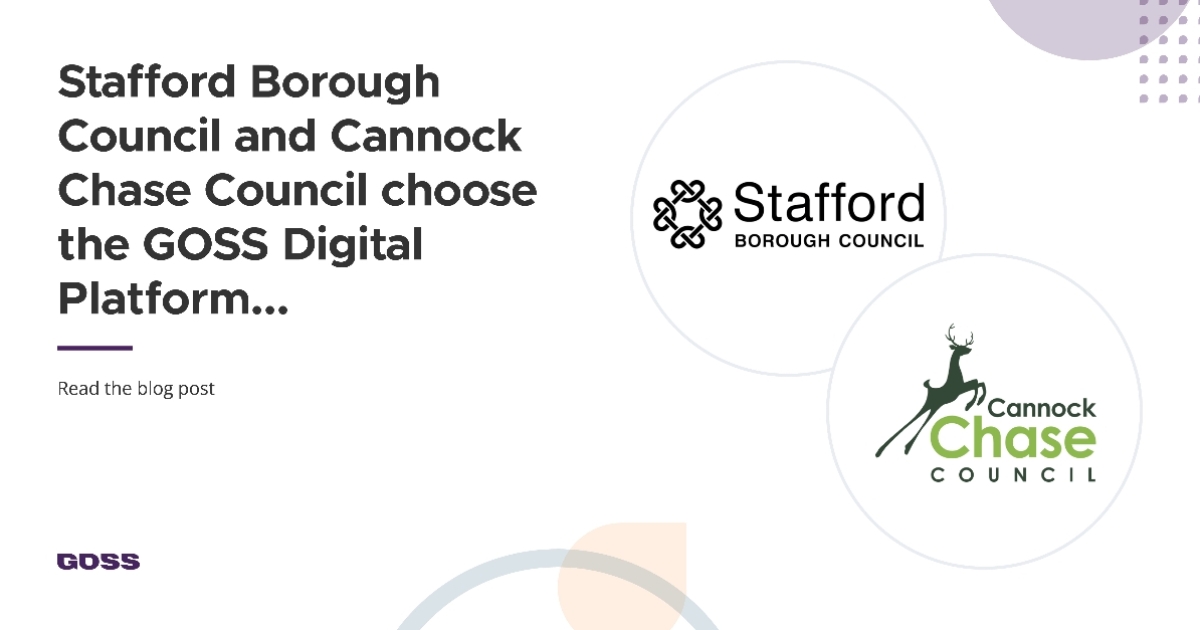 Stafford Borough Council and Cannock Chase District Council choose GOSS ...